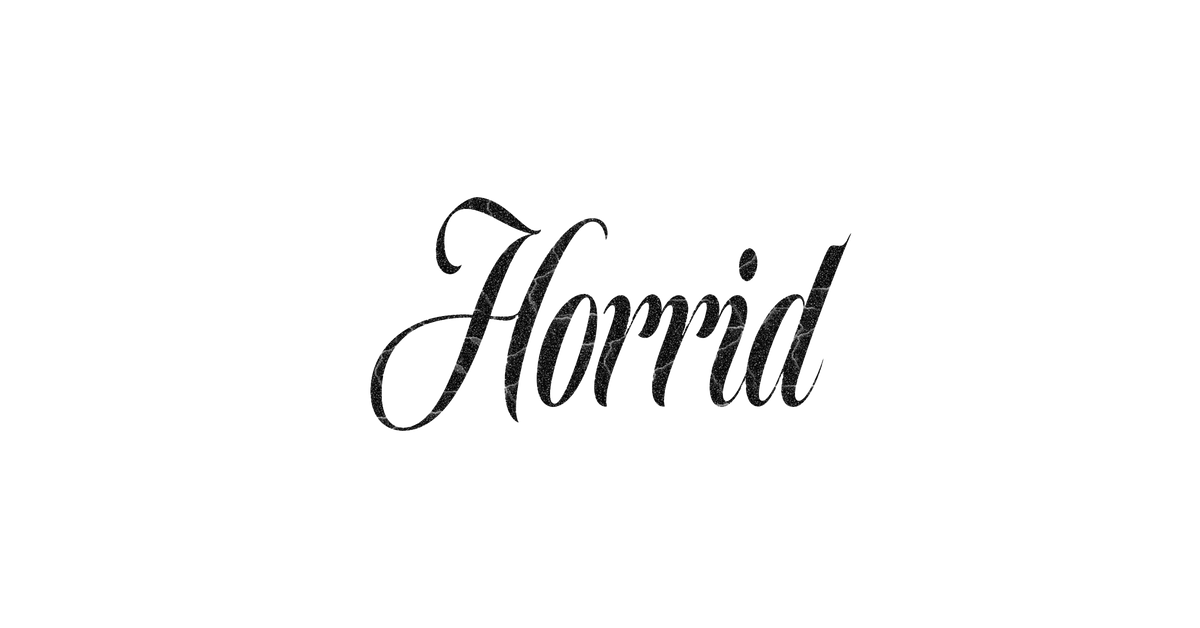 Horrid – Horrid